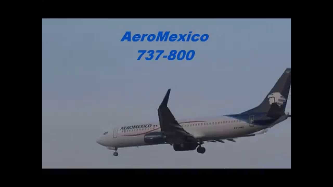 Aterrizaje De Aeromexico B737 800 En El Aeropuerto Jorge Chavez Youtube