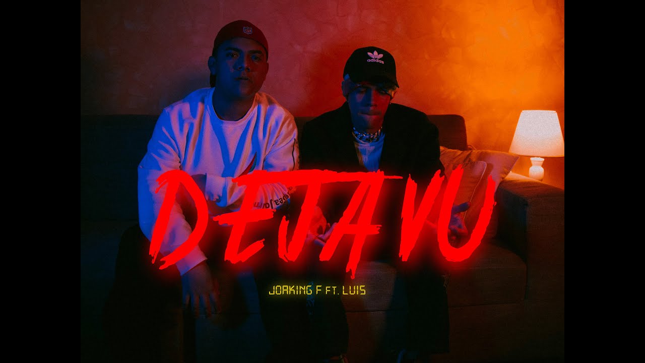 Joaking F, Lui5 - "Deja Vu🔮" (Video Oficial) - YouTube