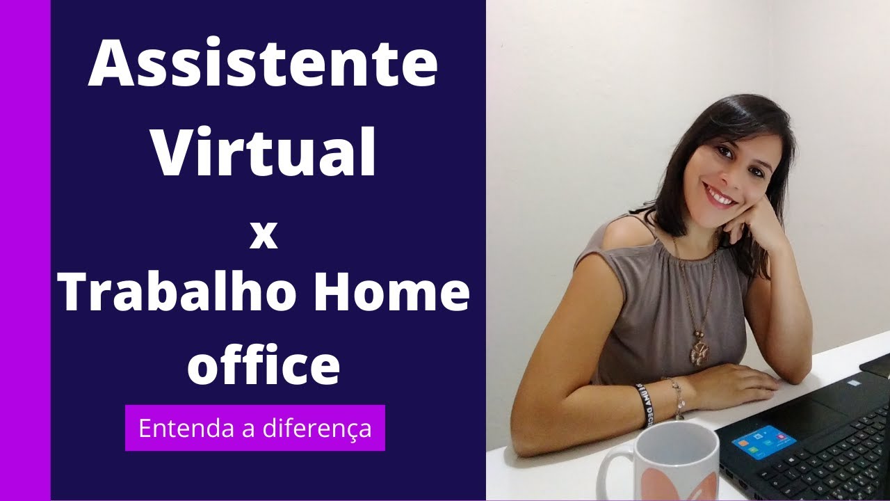 Assistente Virtual x Home Office / Benefícios de ser Assistente Virtual ...