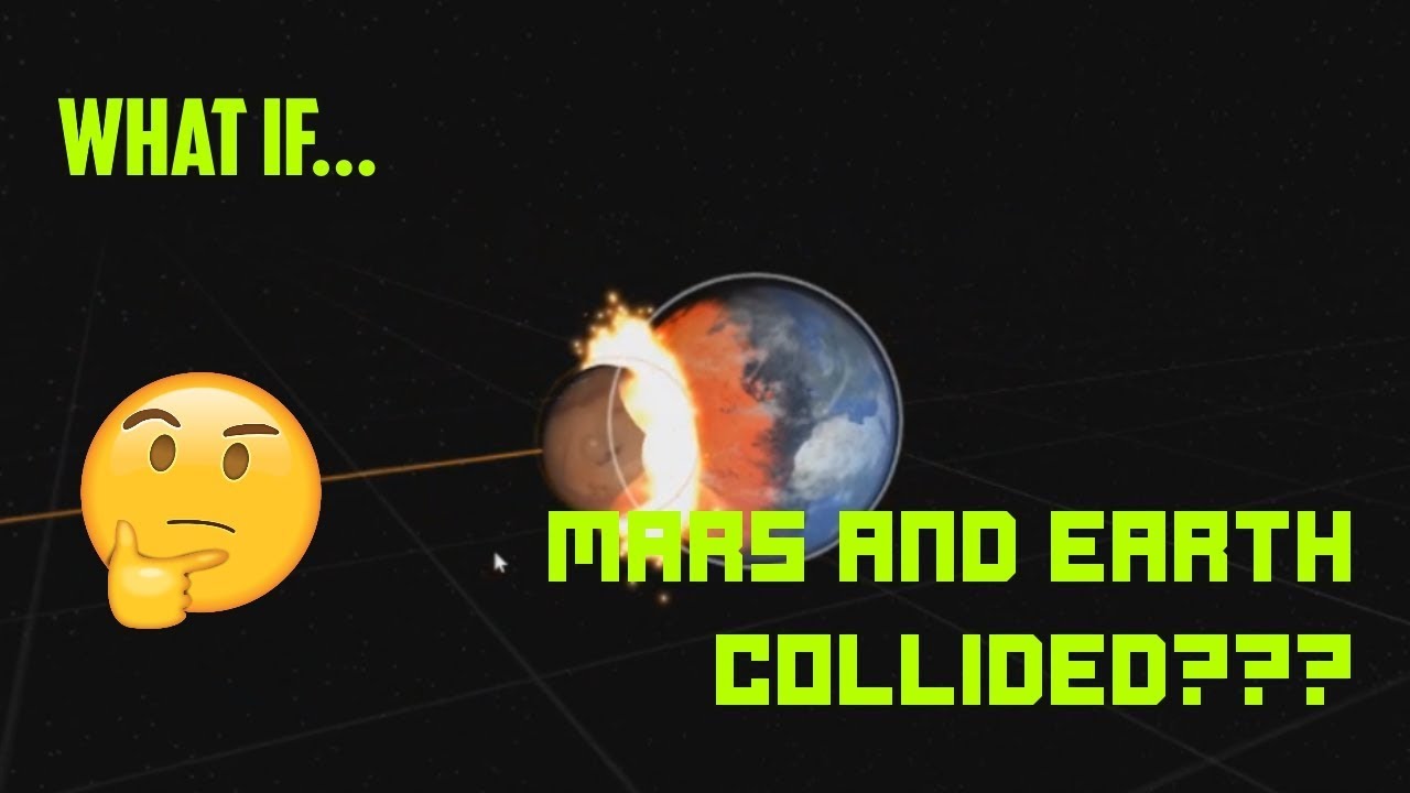 WHAT WILL HAPPEN IF MARS AND EARTH CRASH INTO EACH OTHER??? - YouTube