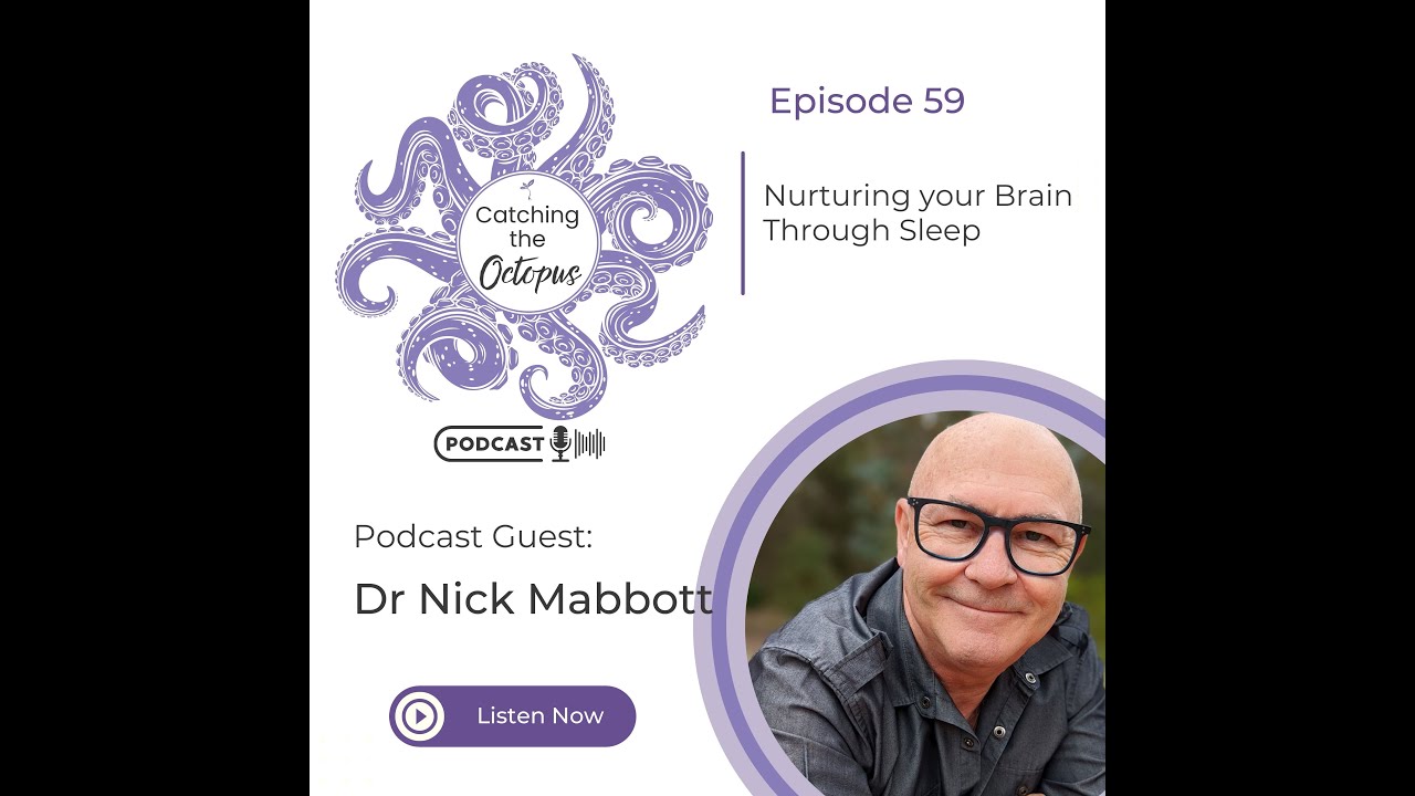 E59 – Nurturing your Brain Through Sleep with Dr Nick Mabbott - YouTube