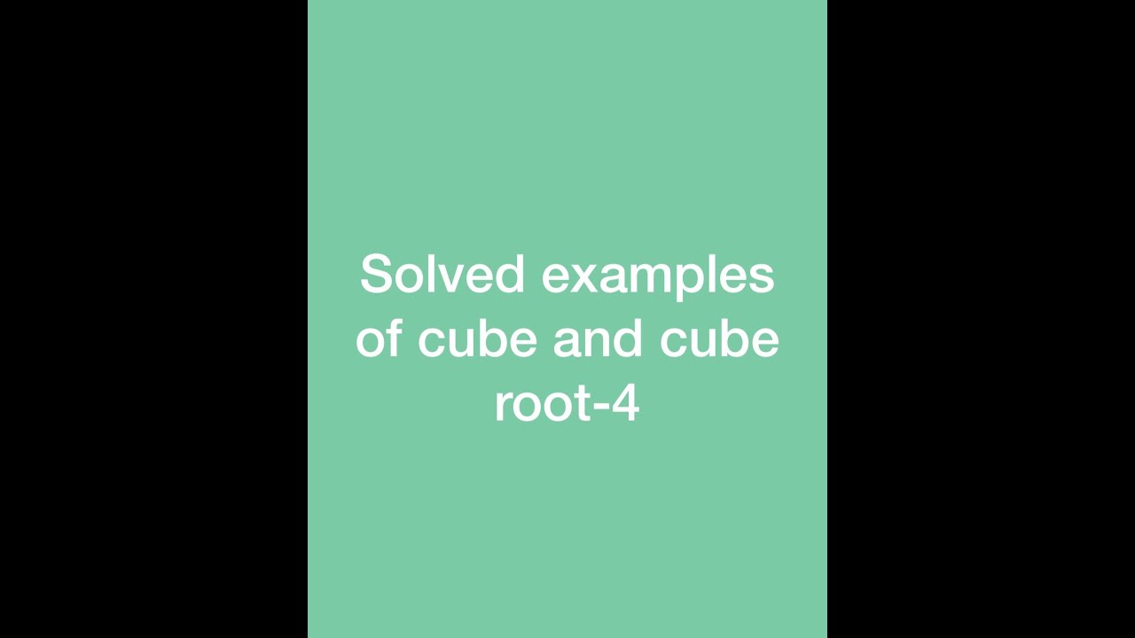 Solved Examples of Cube and Cube root-4 - YouTube