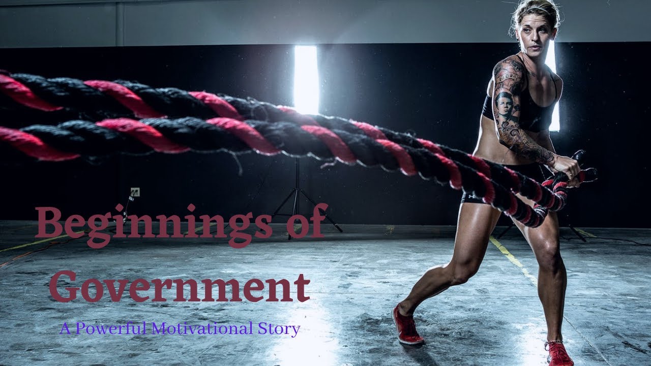 Beginnings of Government | Best motivational story | Motivation video ...