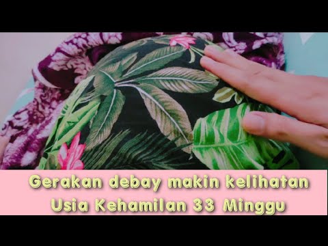 GERAKAN JANIN 8 BULAN DIPERUT BUMIL | 33 MINGGU SEMAKIN AKTIF DAN KELIHATAN