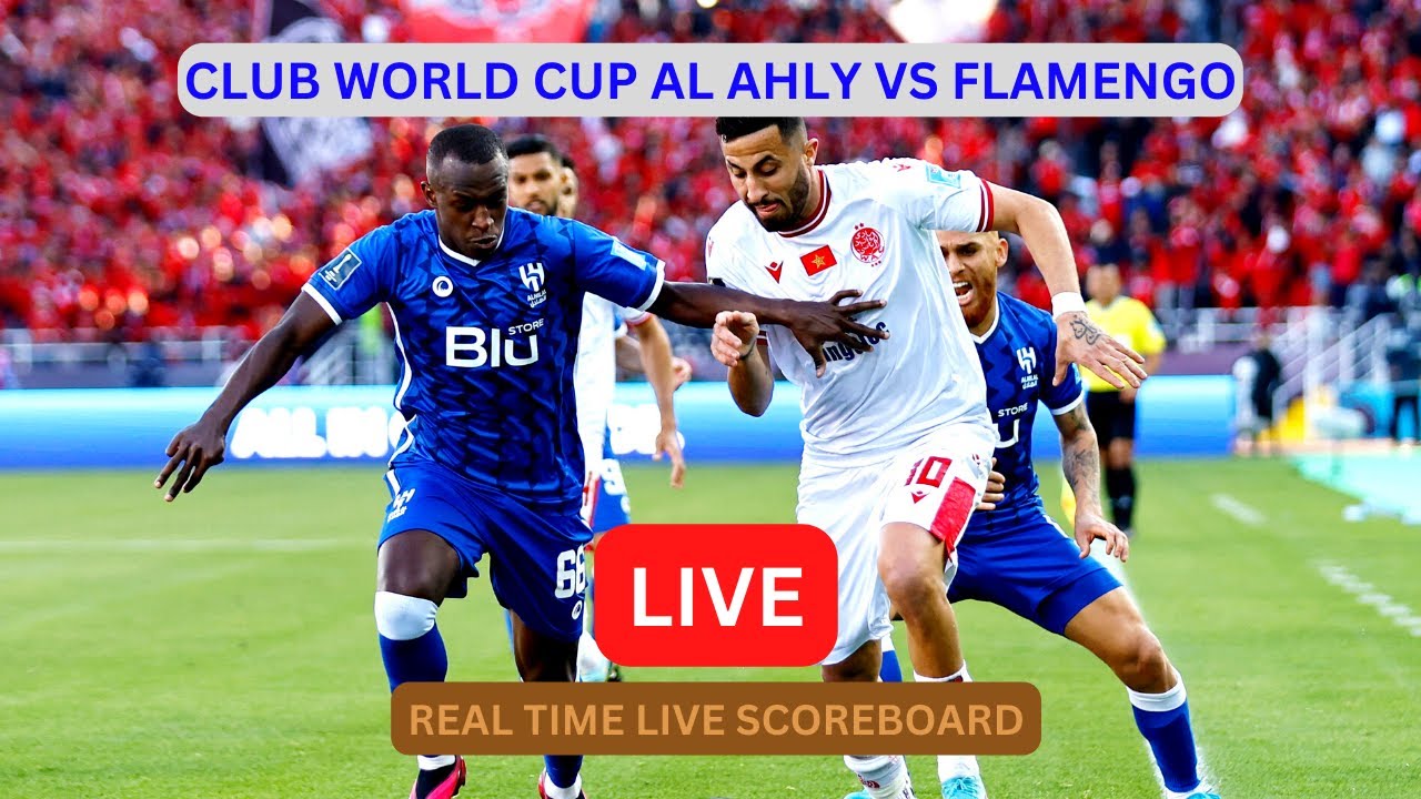 Al Ahly Vs Flamengo LIVE Score UPDATE Today Soccer FIFA Club World Cup ...
