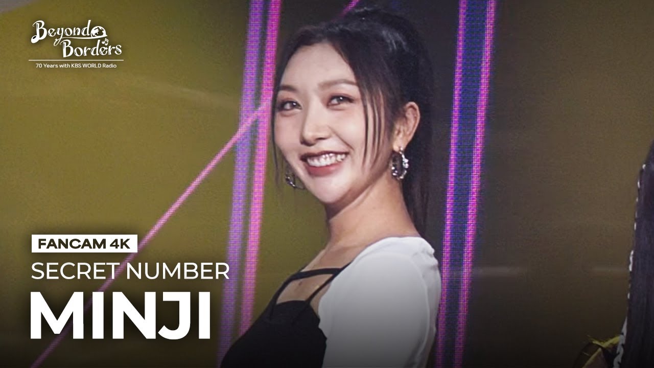 [FanCam 4K] Who Dis? - SECRET NUMBER MINJI [Beyond Borders] | KBS WORLD ...
