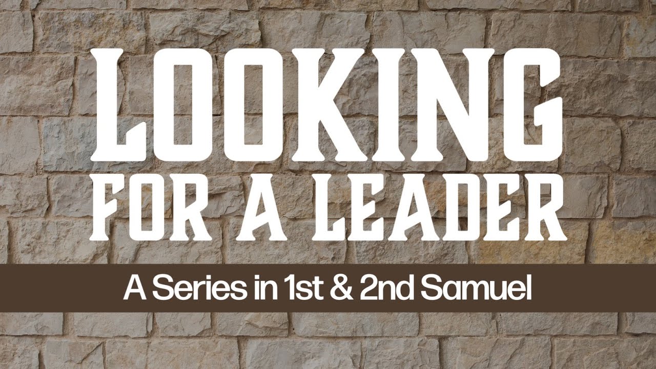 LOOKING FOR A LEADER | Wednesday Night - Bill McCarter | February 7 ...