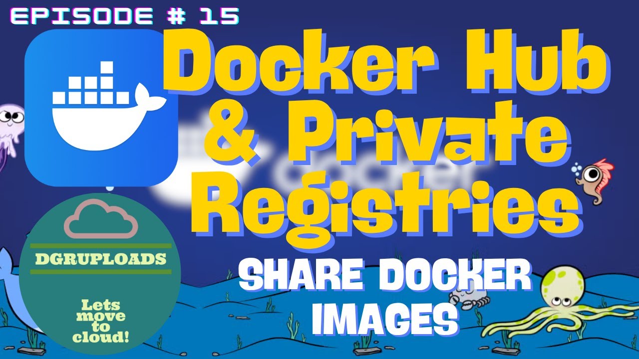 Episode 15 | Docker Registry | How to Share Docker Images Like a Pro ...