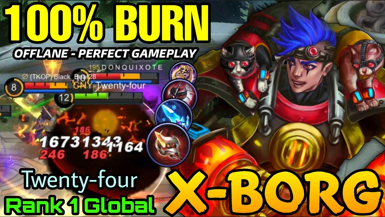 100% BURN!! Xborg Offlane Perfect Play - Top 1 Global X.Borg by Twenty ...