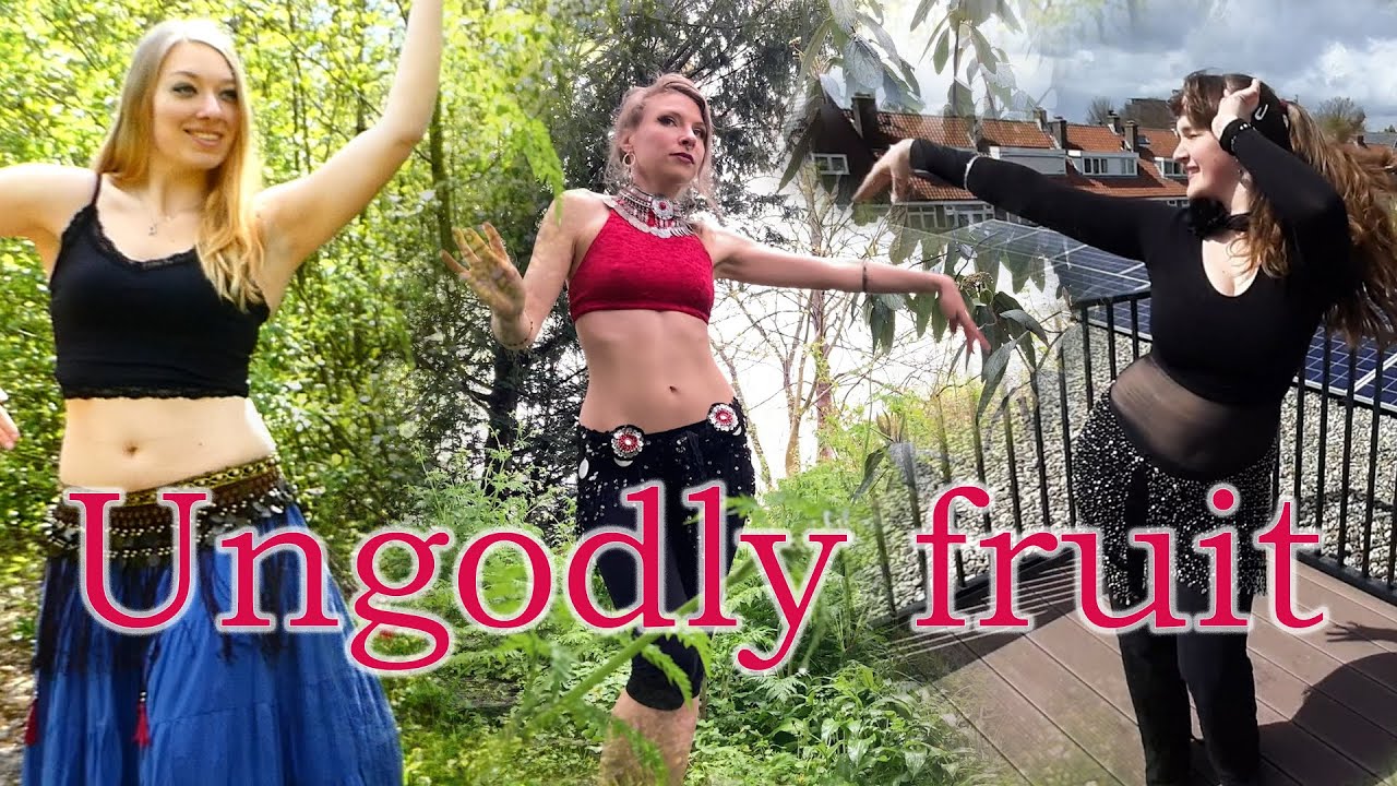 Ungodly Fruit ~ Fusion Belly Dance - YouTube