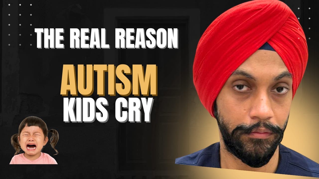 Understanding the Real Reason Why Autism kids Cry ?? by Dr R.S.Bagga ...