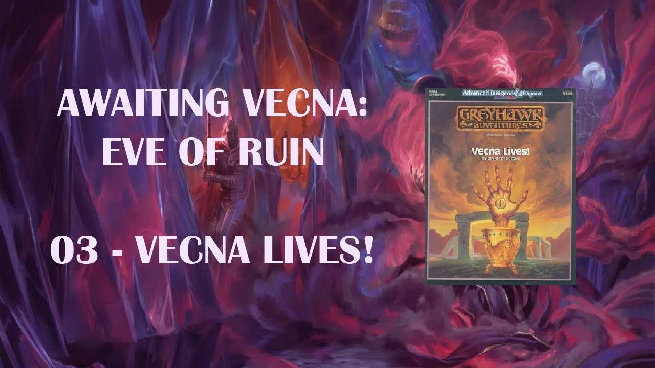 Vecna Lives! - Awaiting Vecna: Eve of Ruin - 03 - YouTube