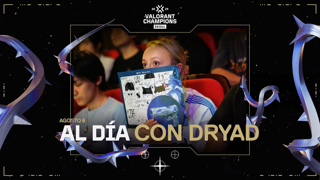 Al Día con Dryad: Agosto 6 | #VALORANTChampions Grupos Día 5 | Esports ...