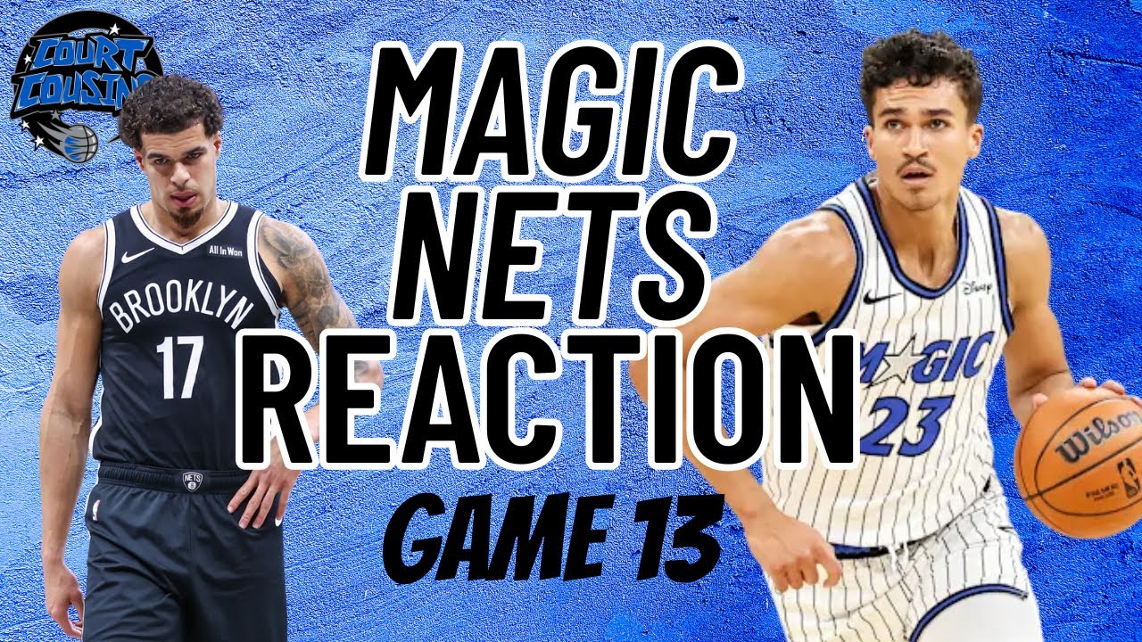 Magic vs. Nets Reaction Game 13 - YouTube