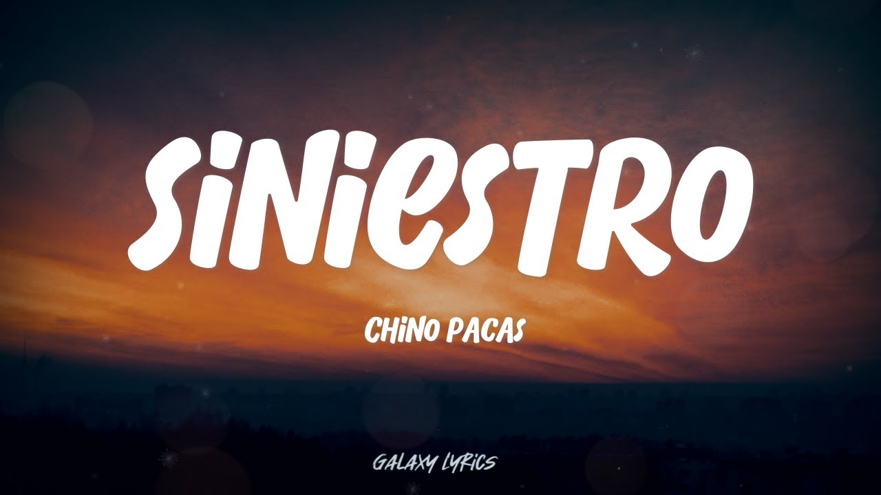 Chino Pacas - Siniestro (LETRA)🎵 - YouTube