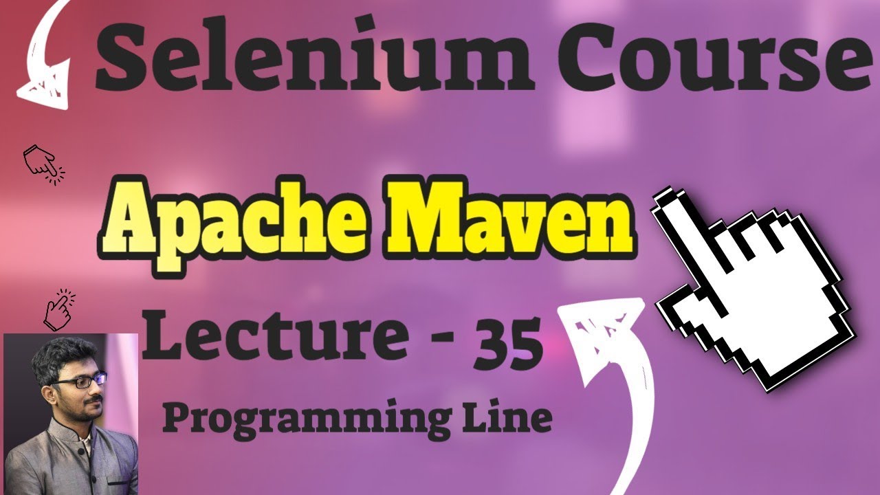 What Is Apache Maven Selenium Advanced Course Lecture 34 Youtube