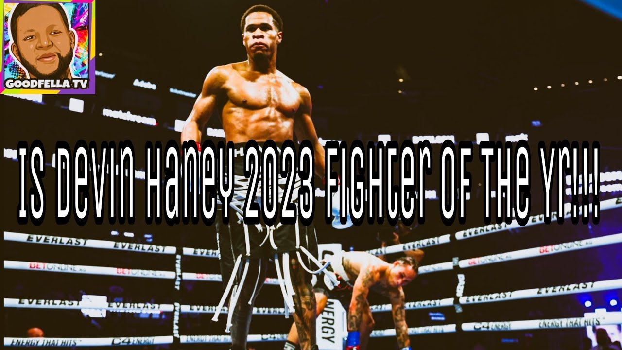 Devin Haney 2023 Fighter of The Year? - YouTube