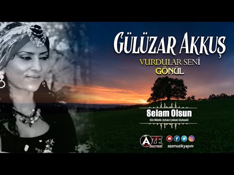 Gülüzar Akkuş - Selam Olsun { 2001 © Aze Müzik }