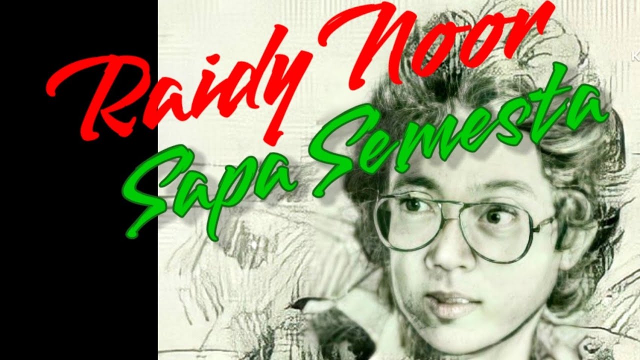 RAIDY NOOR - Sapa Semesta - YouTube
