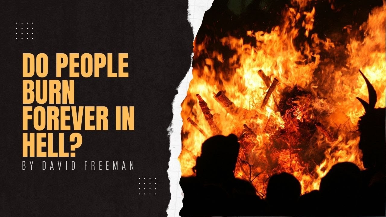 Is That Really In The Bible? 3-Do People Burn Forever In Hell? By David ...