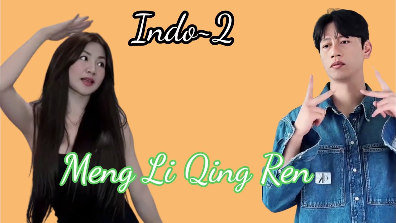 Indo~2 Meng Li Qing Ren(Mandarin Pongdut) - YouTube