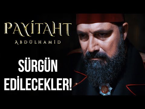 ''Sürgün hükmü, ifa edilsin!'' I Payitaht Abdülhamid 127. Bölüm