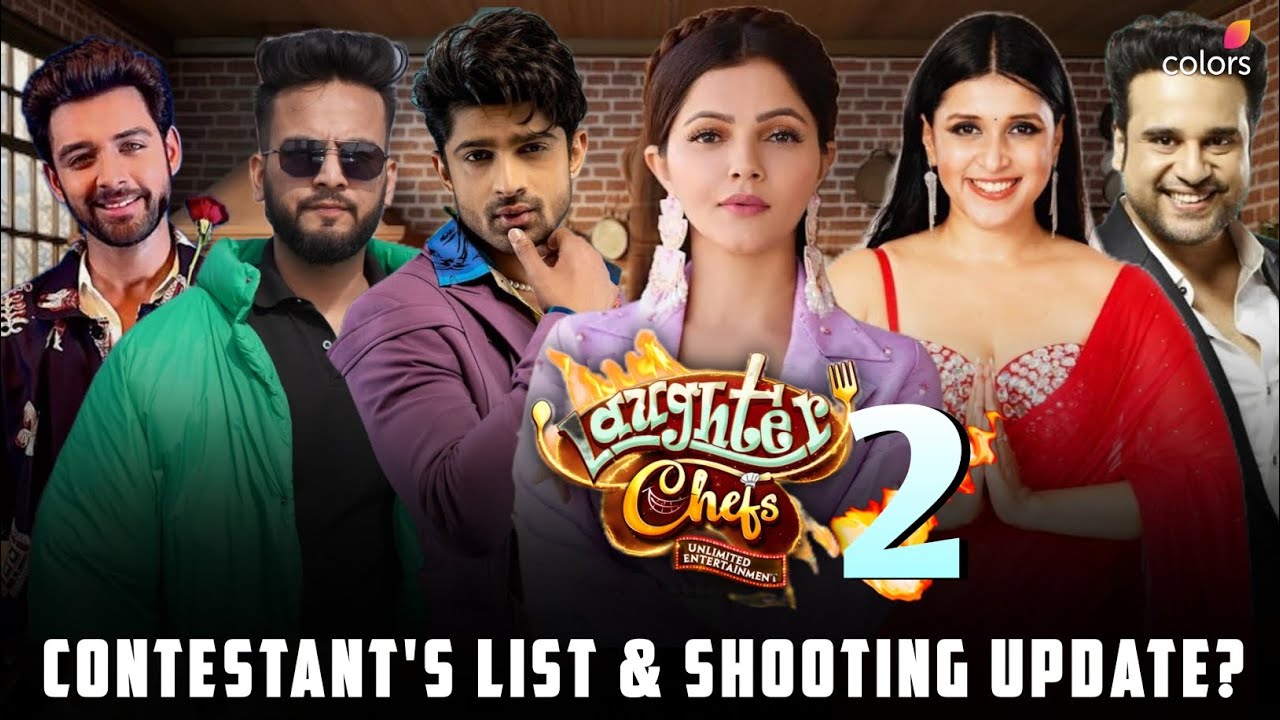Colors tv Laughter chefs season 2 contestant's list and shooting update ...