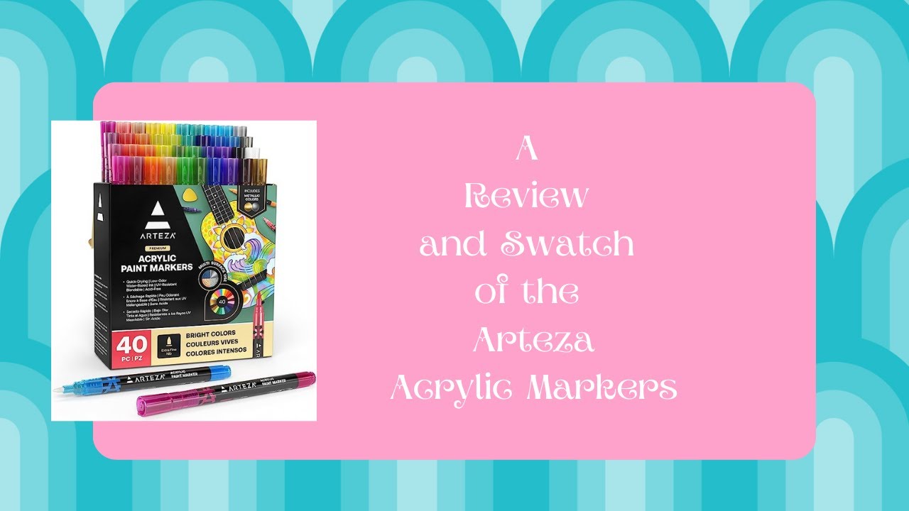 Arteza Acrylic Markers Review and Swatch - YouTube