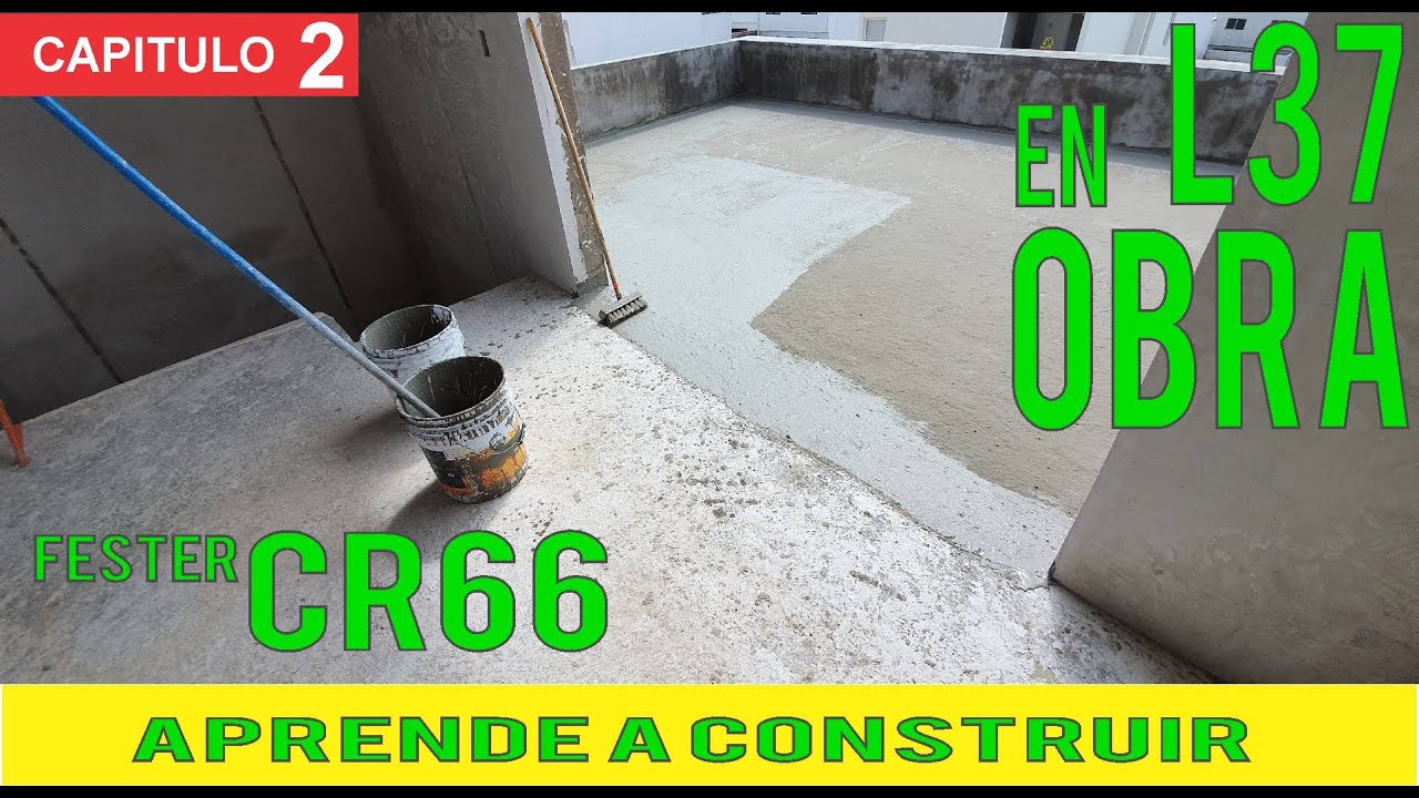 En Obra L37 aplicación de fester CR66 Parte 2, humedad como ...