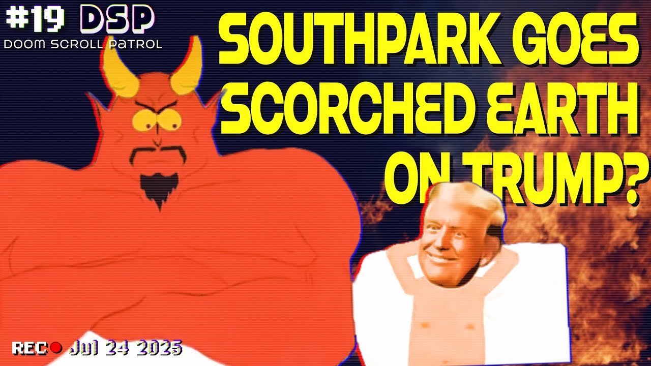 South Park goes scorched earth on Trump | Doom Scroll Patrol #19 - YouTube
