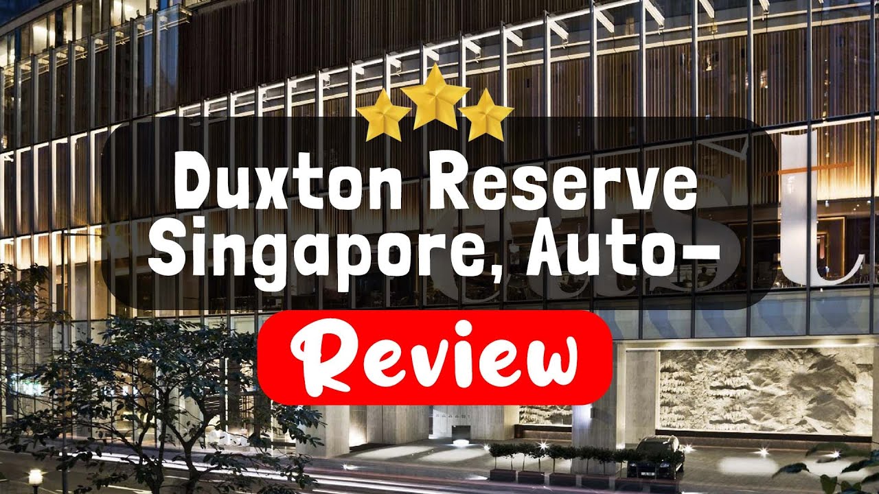 Duxton Reserve Singapore, Autograph Collection Review - Is This Hotel ...