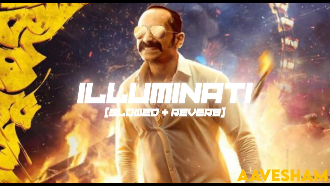 Illuminati | Aavesham | Slowed + Reverb | Bass Boosted | Fahadh Faasil ...