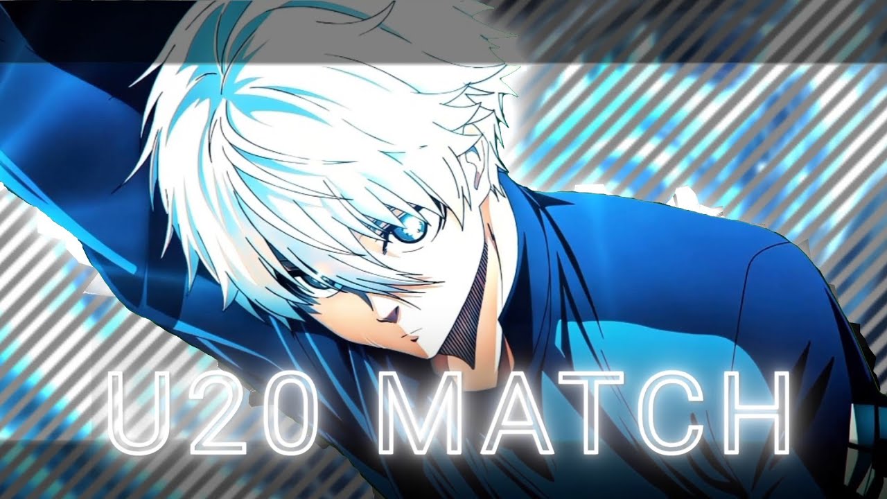 'Blue Lock S2 U20 Match'- [EDIT/AMV] - YouTube