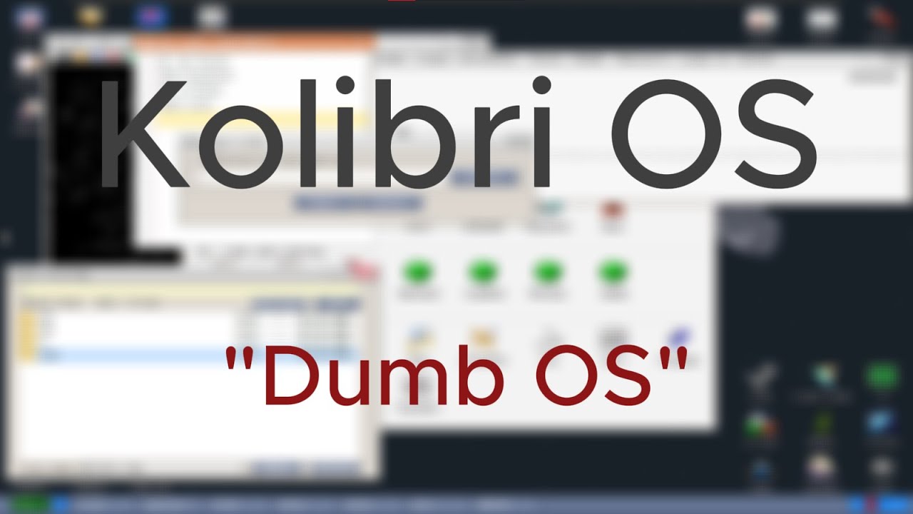 Kolibri OS - "Dumb OS" - YouTube