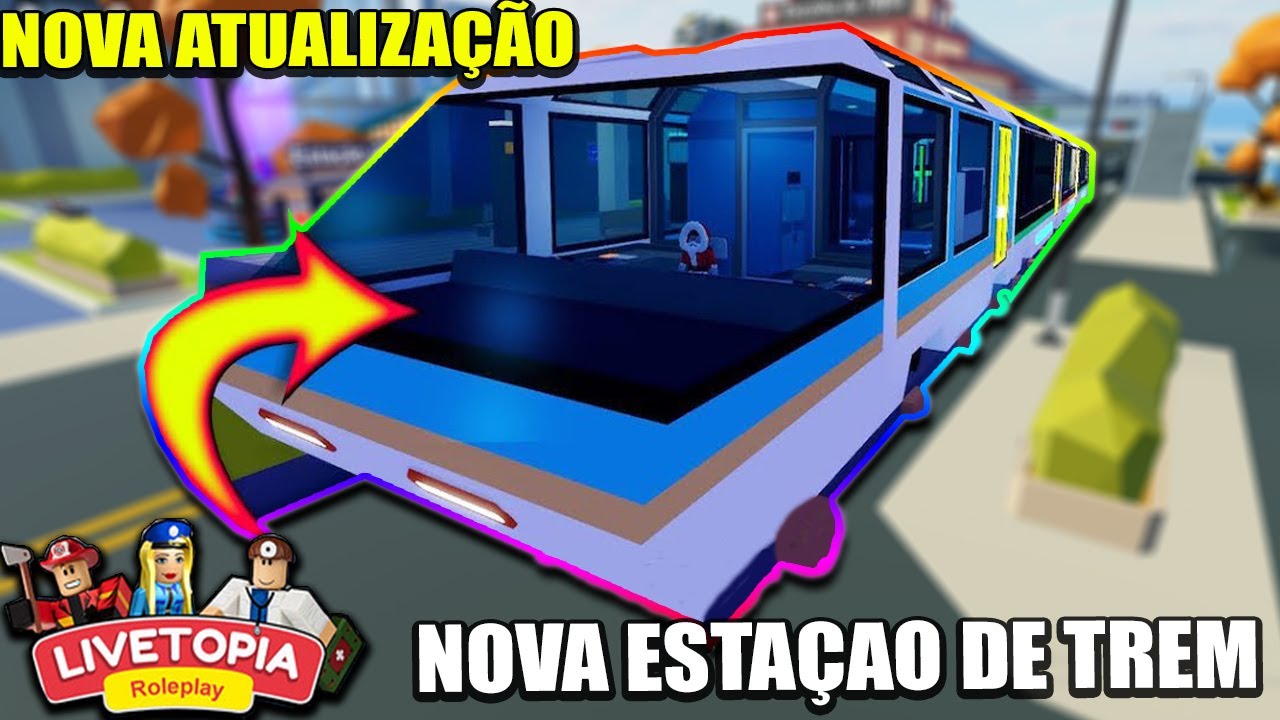 NOVA ATUALIZAÇÃO NO LIVETOPIA e NOVA ESTAÇÃO DE TREM MUITO TOP ...