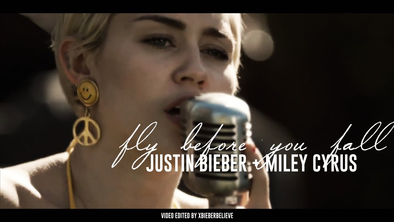 Justin + Miley ''Fly Before You Fall'' - YouTube