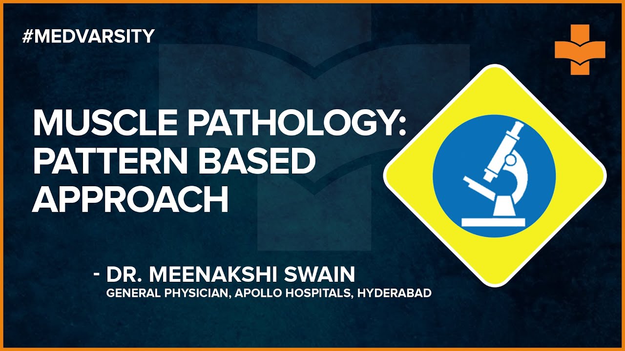 Pattern Based Approach in Muscle Pathology | Medvarsity - YouTube