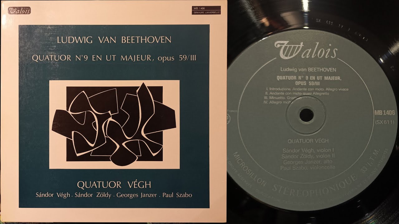 LUDWIG VAN BEETHOVEN—QUATUOR N°9 EN UT MAJEUR,opus 59/III /QUATUOR VÉGH ...