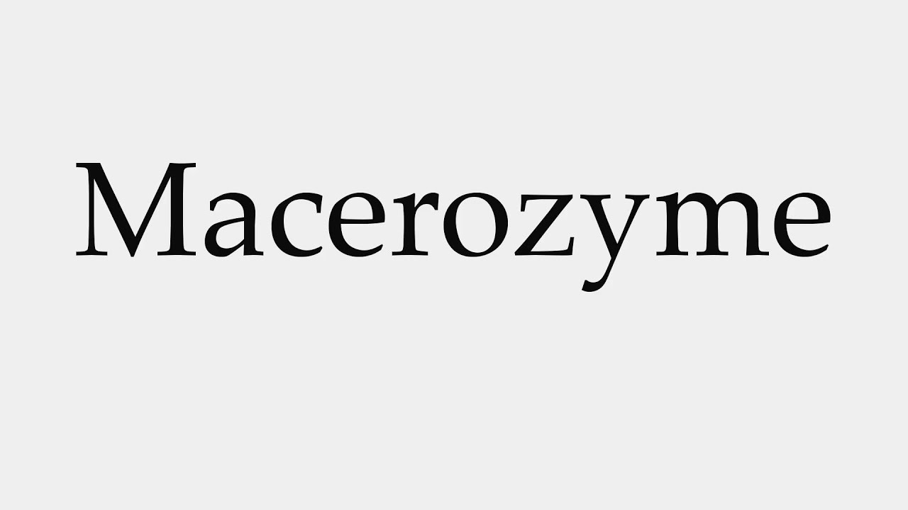 How to Pronounce Macerozyme - YouTube