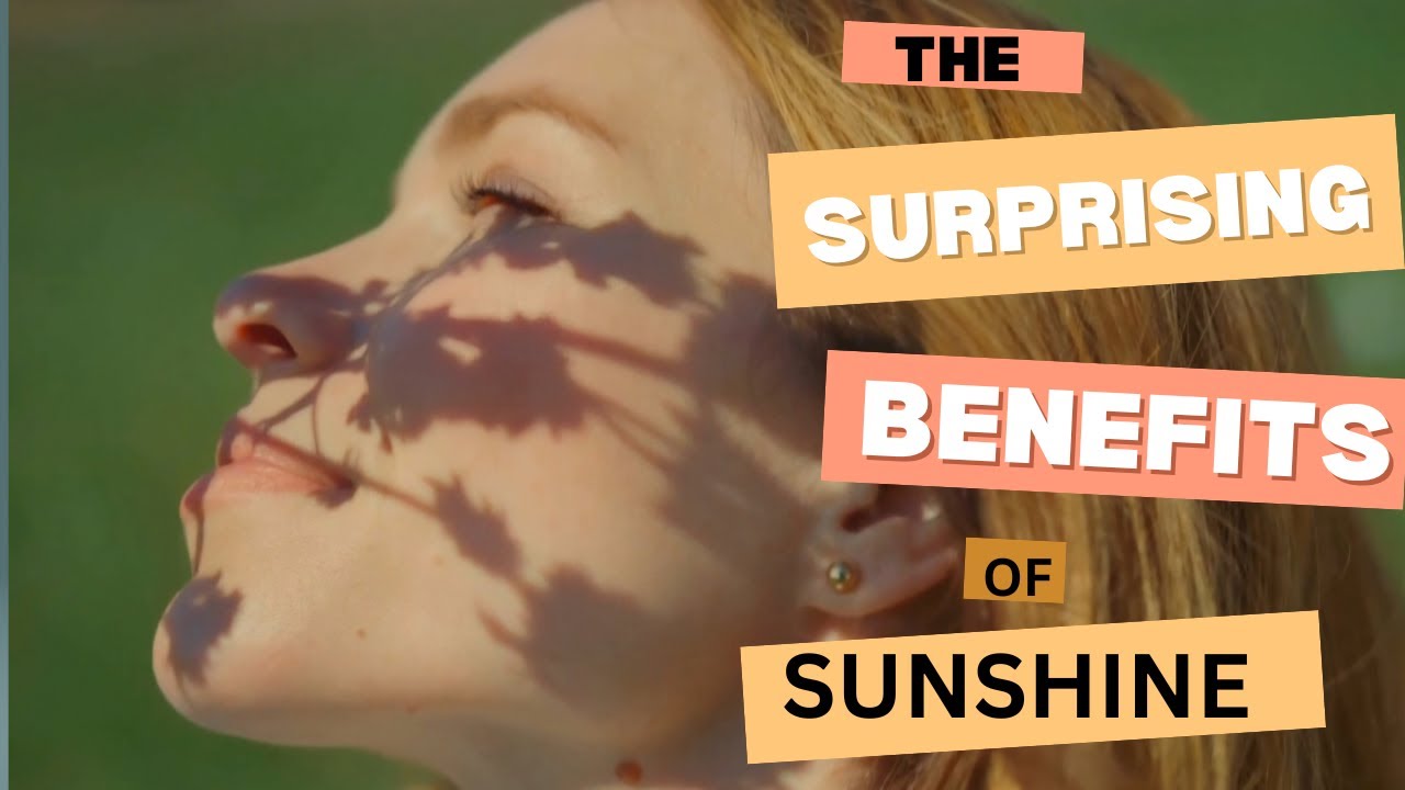 The Surprising Benefits of Sunshine - YouTube