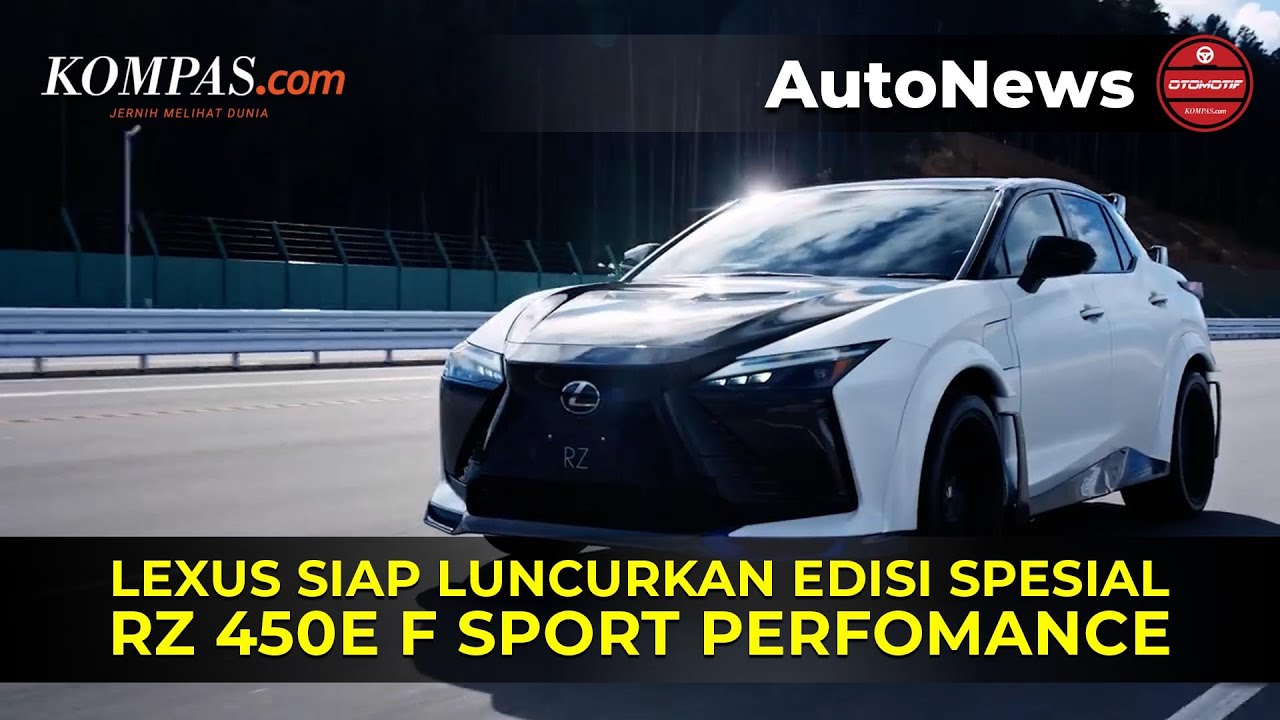 Lexus RZ 450e F Sport Performance Edisi Spesial Siap Meluncur - YouTube