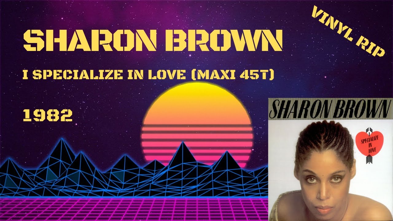 Sharon Brown – I Specialize In Love (1982) (Maxi 45T) - YouTube