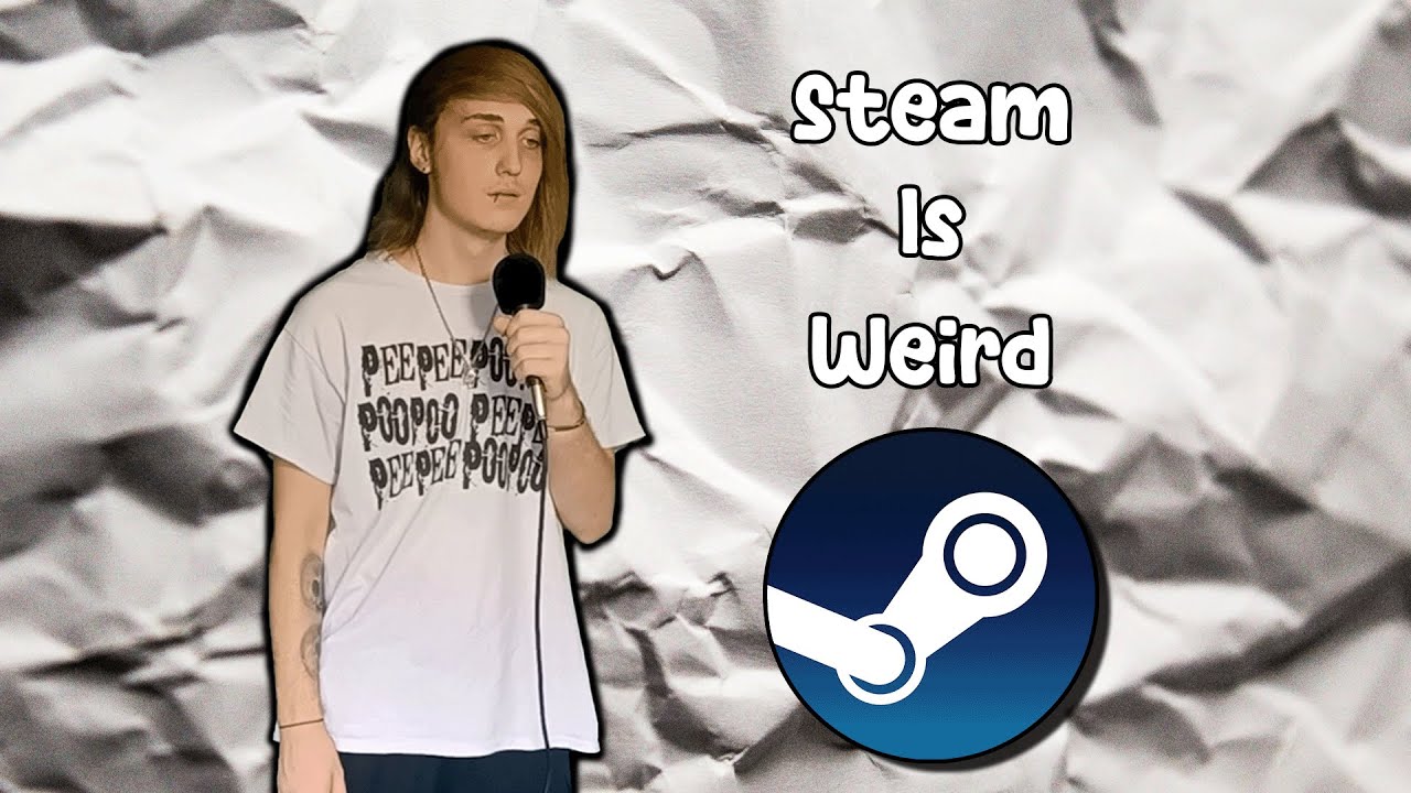 Steam Is Weird - YouTube