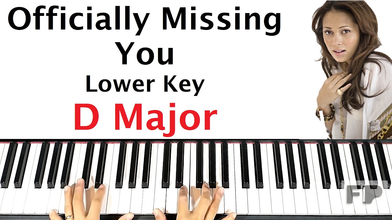 Officially Missing You in Lower Key of D Major - Piano Tutorial - YouTube