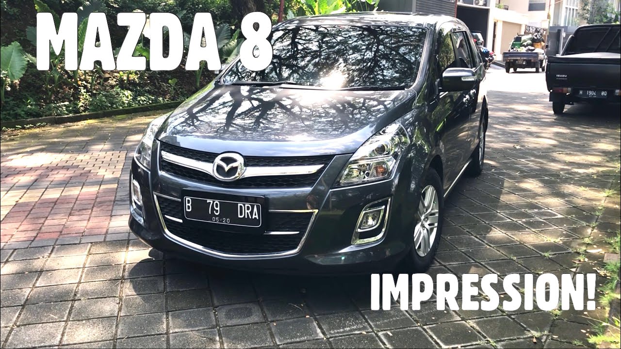MAZDA 8 : Review First Impression, MPV Mazda Sporty, Mewah, dan Lega ...