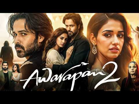 AWARAPAN 2 Full Movie | Emraan Hashmi | New Blockbuster Hindi Romantic Action Thriller Movie 2026