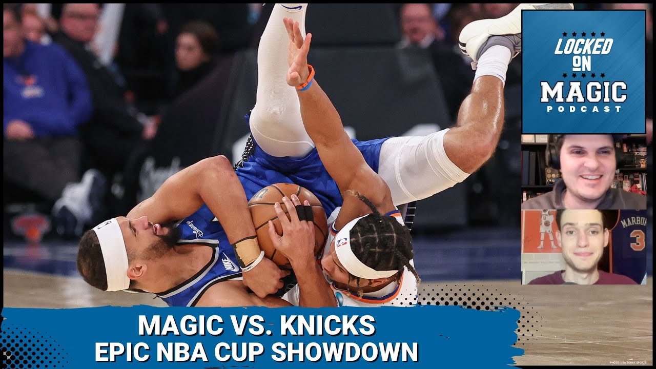 Orlando Magic's defense a nightmare for New York Knicks? The NBA Cup ...
