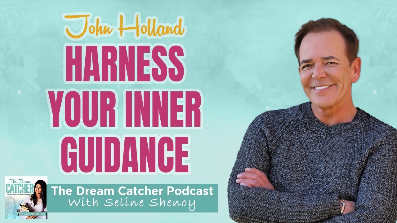 John Holland reveals key steps to channel and interpret our intuition ...