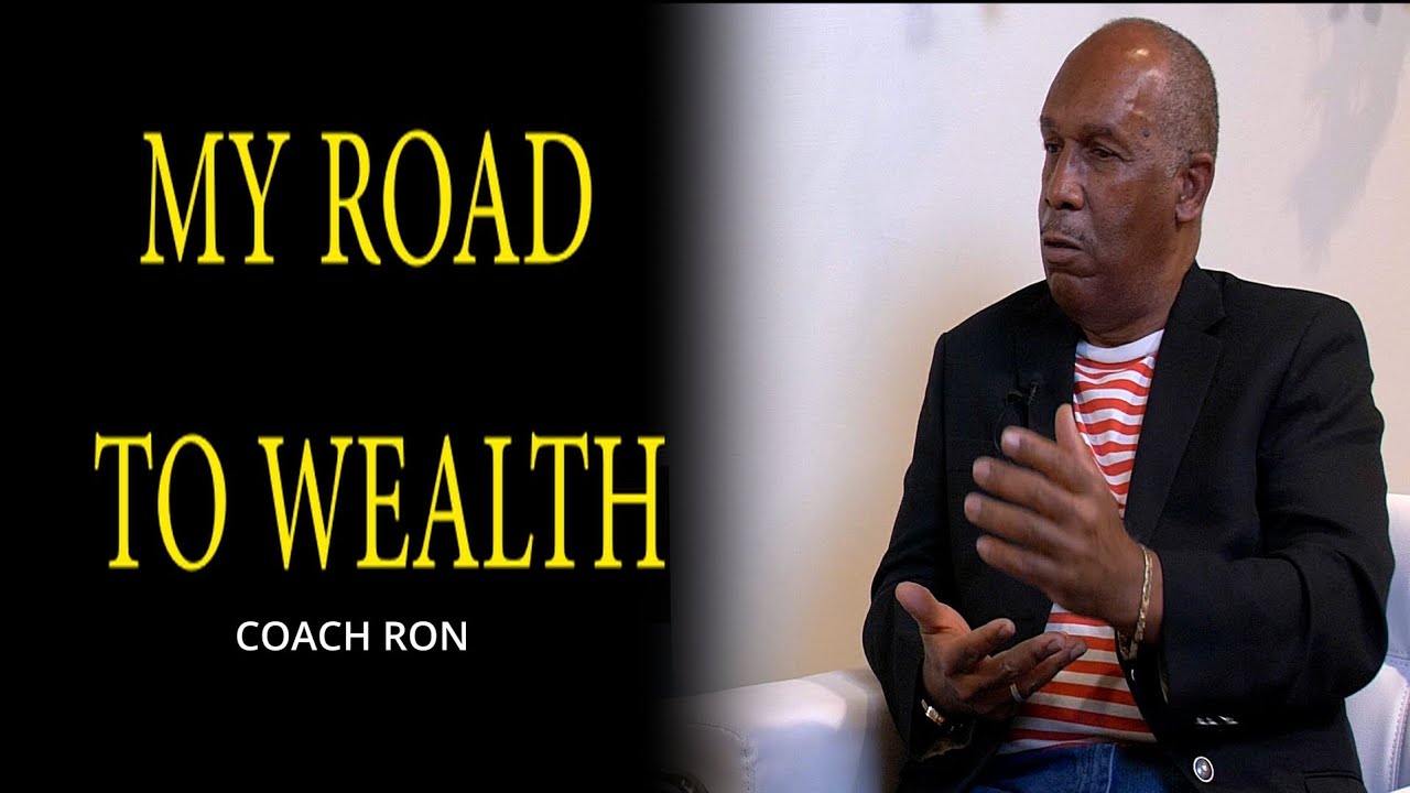 Coach Ron Road to Wealth. Now it's your Time!!! - YouTube