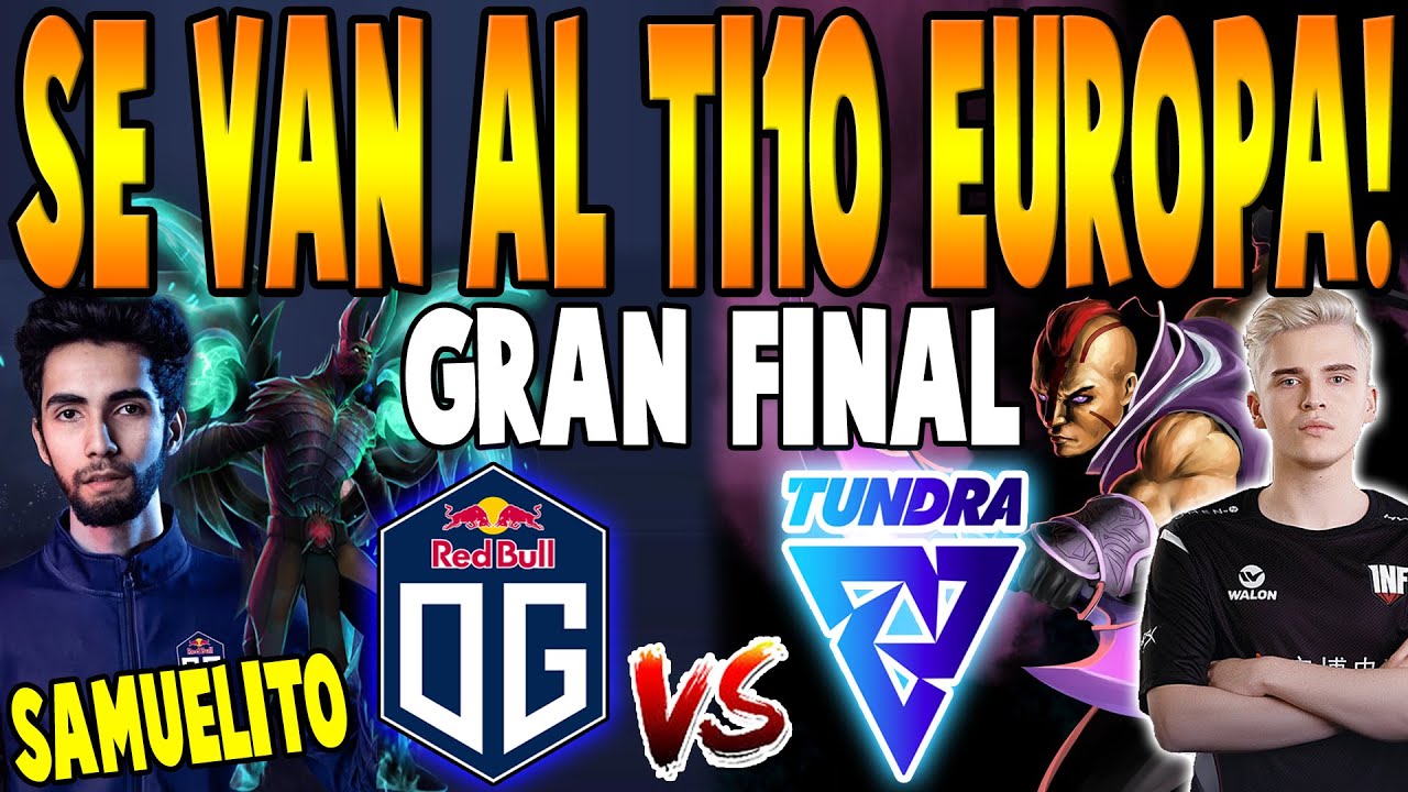 OG vs TUNDRA [BO5] - GRAN FINAL 🏆 "Se Van al TI10 Rumania" - TI10 EUROPE QUALIFIER DOTA 2 - YouTube
